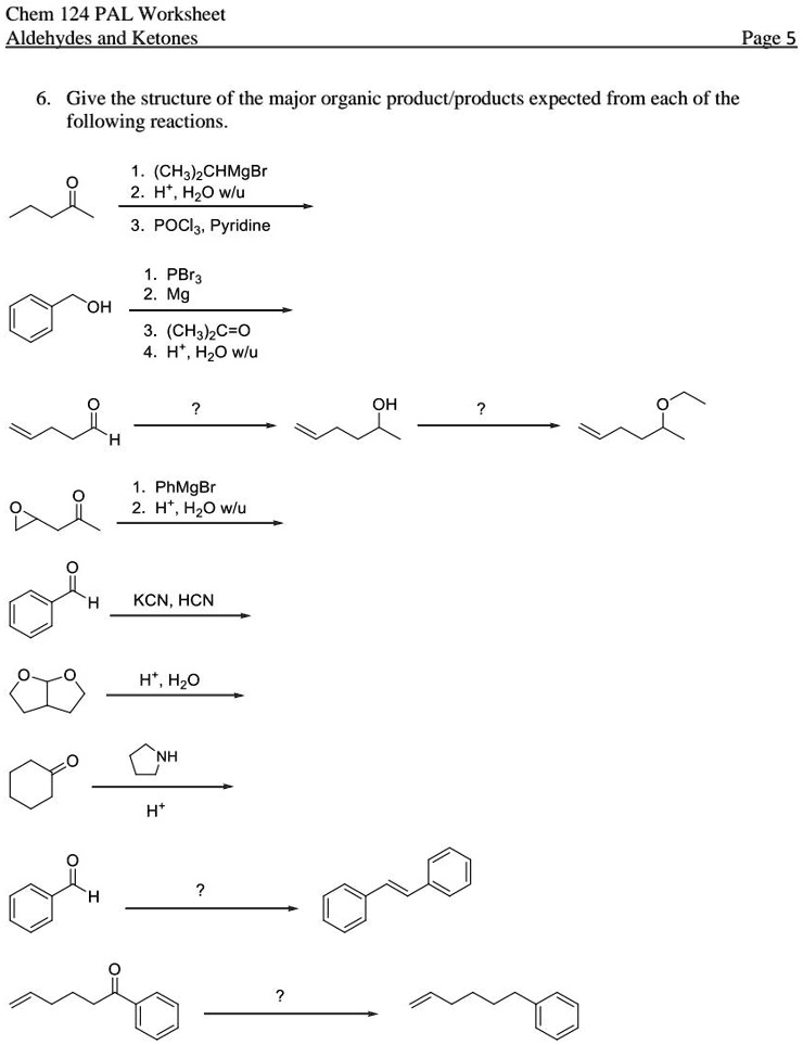 Chem 124 PAL Worksheet Aldehydes and Ketones 6. Give the structure of ...