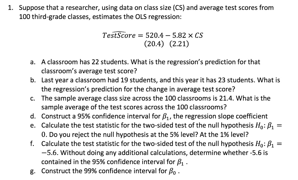 Suppose that a researcher, using data on class size (CS) and average ...