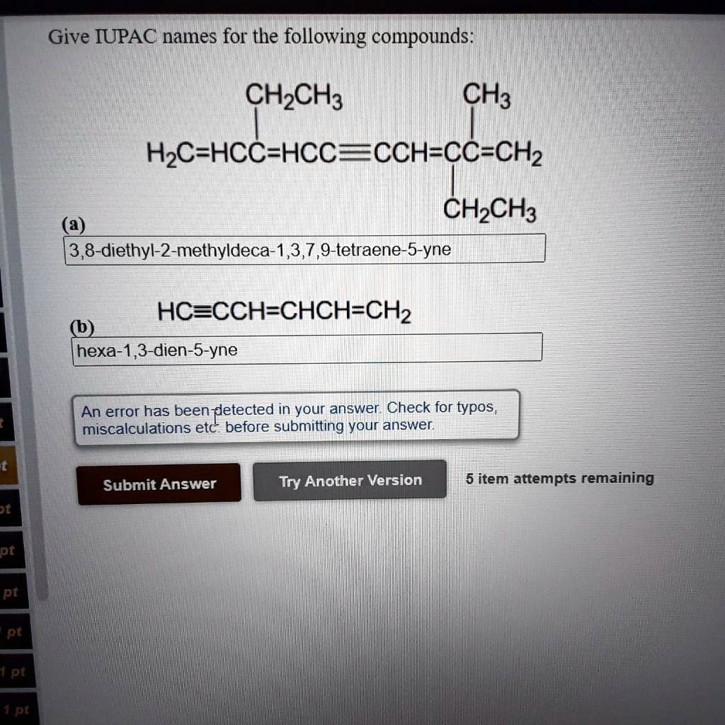SOLVED: Give IUPAC names for the following compounds: CHzCH3 CH3 HzC-HCC-HCC=CCH-CC-CHz CHzCH3 3 ...