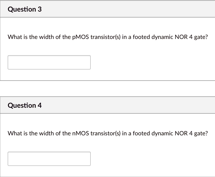 SOLVED: Question 3 What is the width of the pMOS transistor(s) in a ...