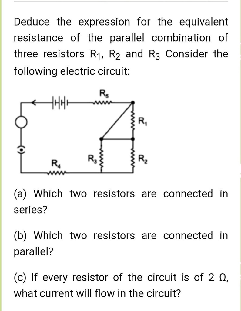 Deduce the expression for the equivalent resistance of the parallel ...