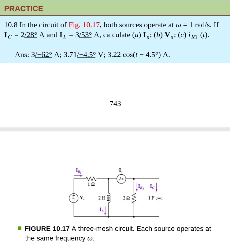 PRACTICE 10.8 In the circuit of Fig. 10.17, both sources operate at ω ...