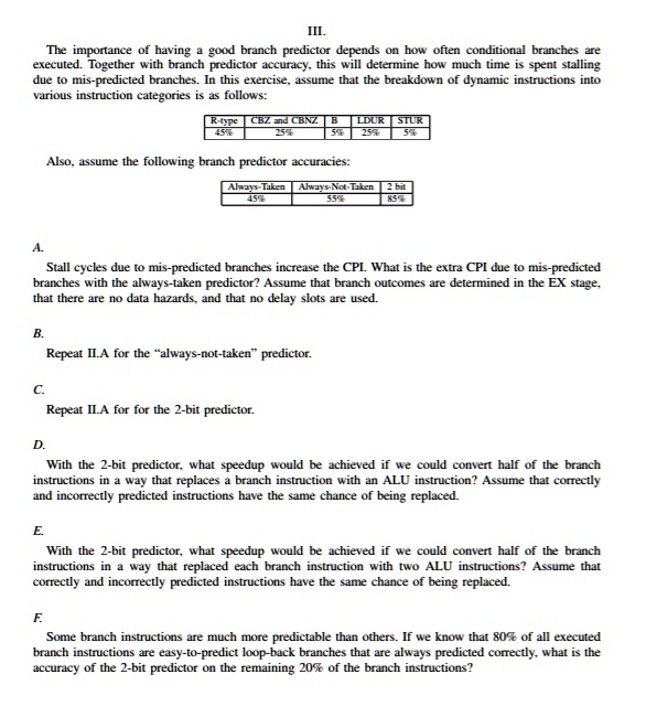 SOLVED: III. The importance of having a good branch predictor depends ... SOLVED: III. The importance of having a good branch predictor depends ...