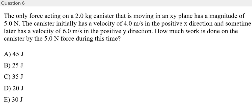 Solved Question 6 The Only Force Acting On A 2 0 Kg Canister That Is