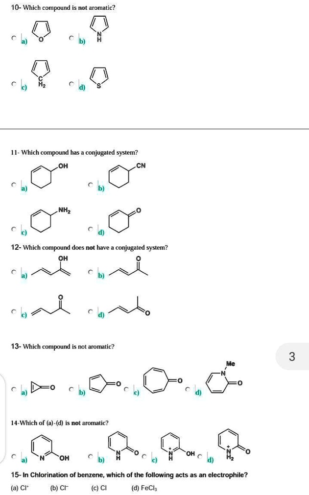 SOLVED: 10- Which compound is not aromatic 1- Which compound has conjugated system? Oh NHz 12 ...