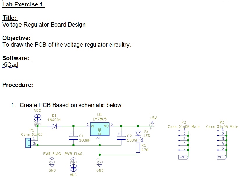 Lab Exercise 1 Title: Voltage Regulator Board Design Objective: To draw ...