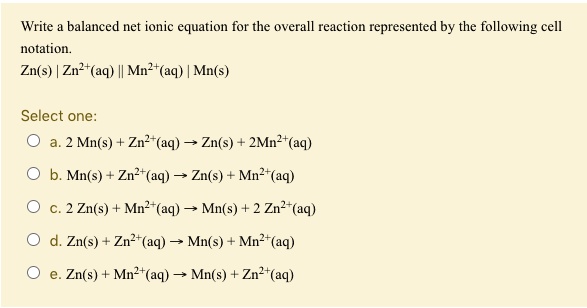 SOLVED: Write balanced net ionic equation for the overall reaction represented by the following ...