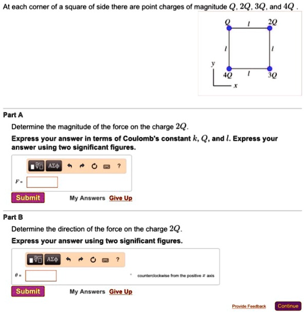 At each corner of a square of side there are point charges of magnitude Q, 2Q, 3Q, and 4Q. 1 2Q ...