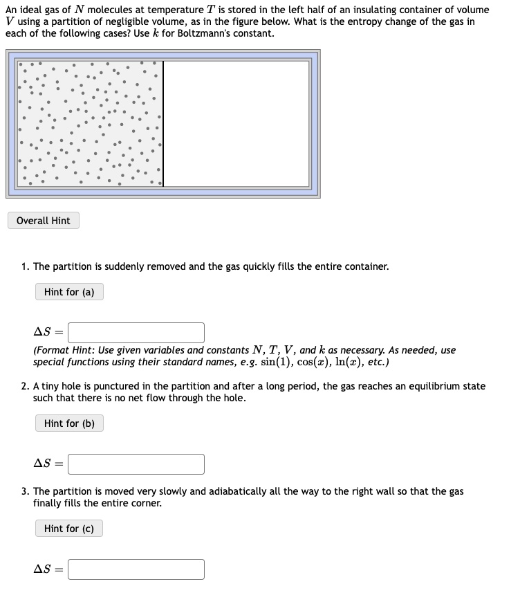 An ideal gas of N molecules at temperature T is stored in the left half of an insulating ...