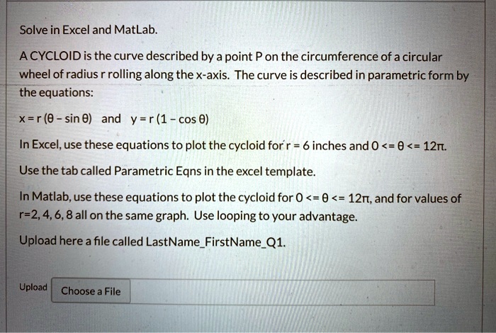 SOLVED: Solve in Excel and MATLAB A CYCLOID is the curve described by a point P on the ...