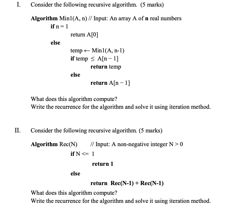 [GET ANSWER] I. Consider the following recursive algorithm. (5 marks ...