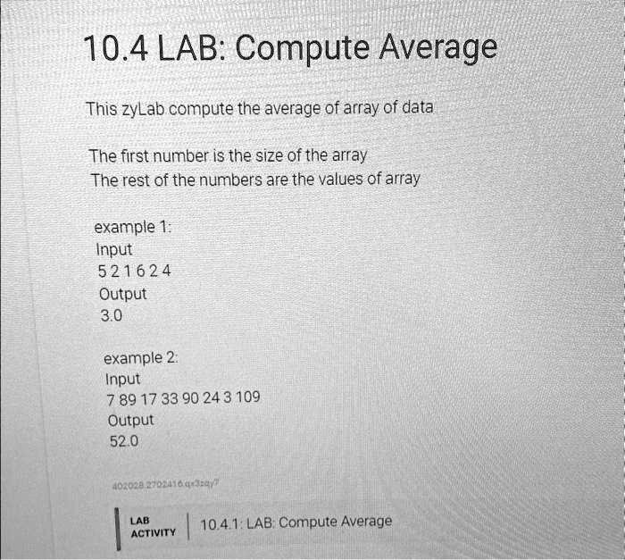 10.4 LAB: Compute Average This zyLab compute the average of array of ...