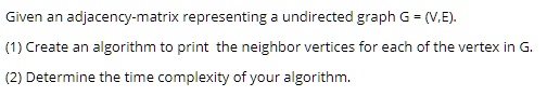 Solved Please Explain The Answer Given An Adjacency Matrix Representing A Undirected Graph G