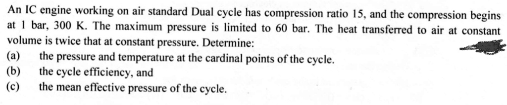 An IC engine working on air standard Dual cycle has compression ratio ...