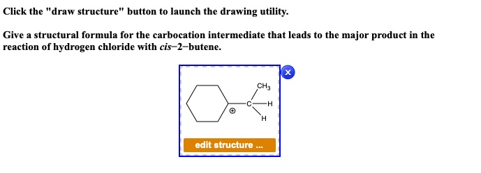 SOLVED: Click the draw structure button to launch the drawing utility Give structural formula ...