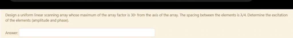 SOLVED: The question is about Antenna Course, we use the BOOK of Antenna Theory Analysis and ...