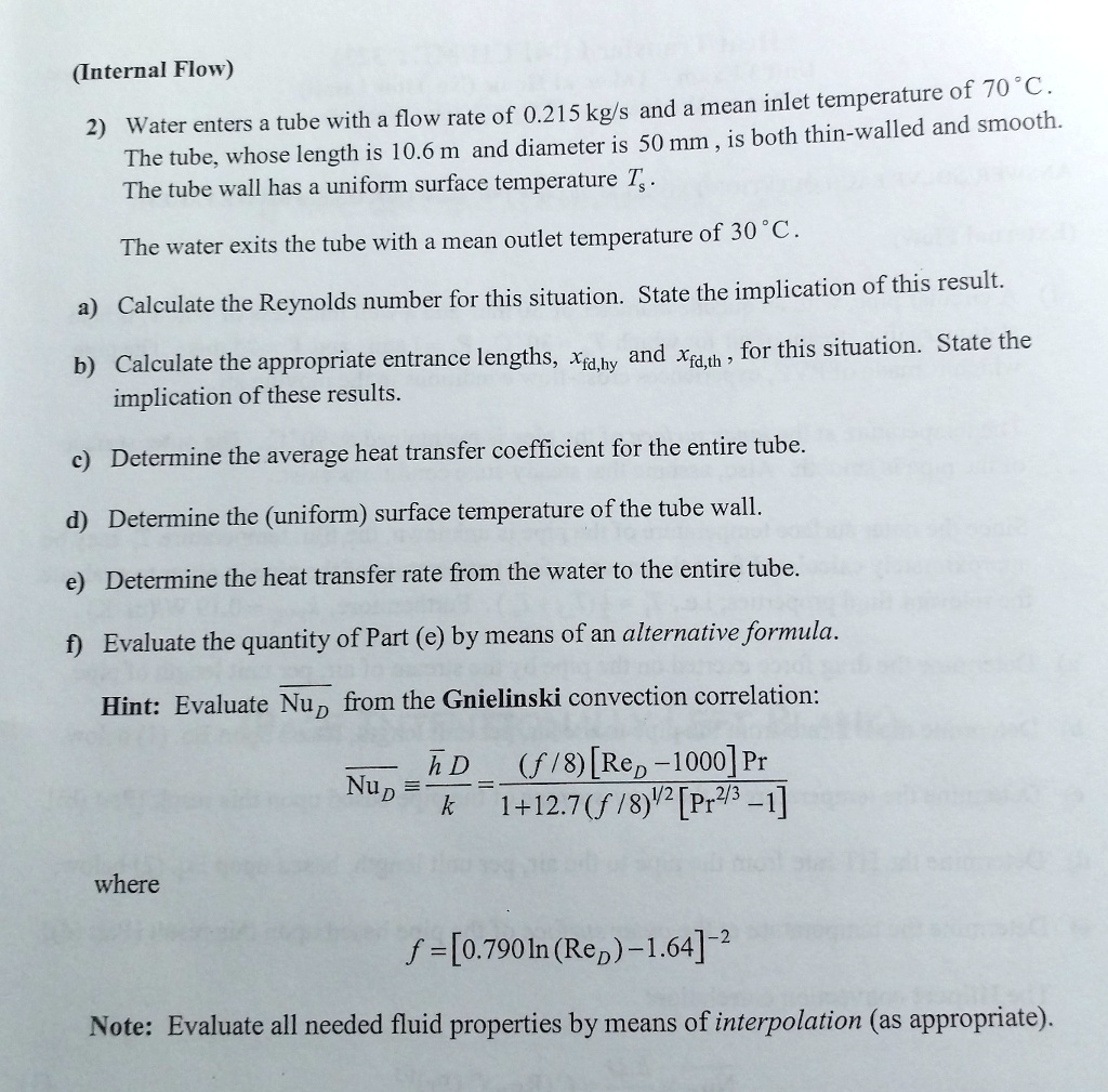 SOLVED: The tube wall has a uniform surface temperature T. The water ...