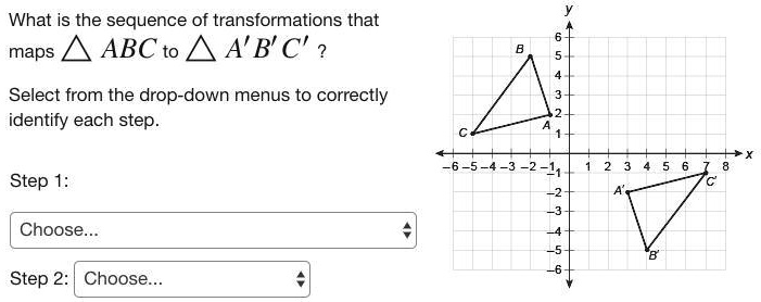 SOLVED: "PLEASE HELP!!! GEOMETRY HOMEWORK!! 40 PTS What is the sequence of transformations that ...