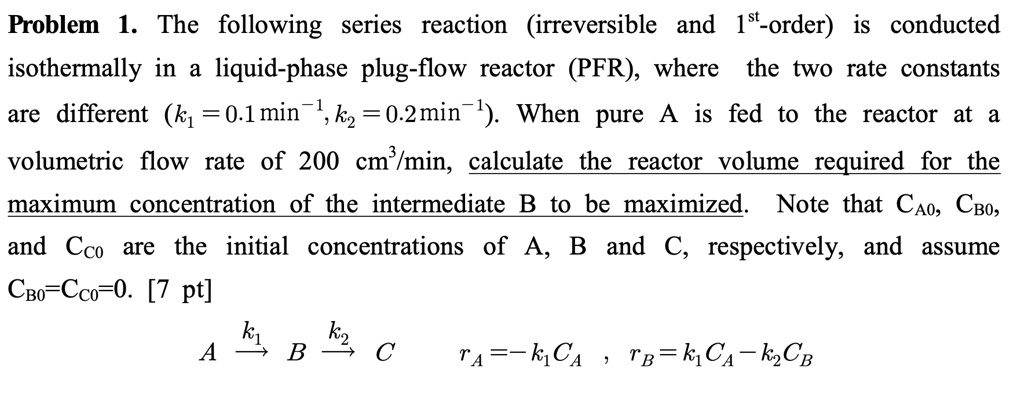 Problem 1. The following series reaction (irreversible and 1st-order ...