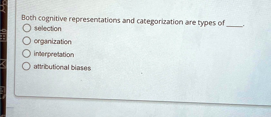 SOLVED: Both cognitive representations and categorization are types of ...