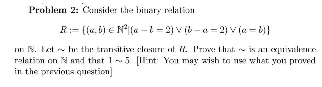 Solved Problem 2 Consider The Binary Relation R A B En2l A B 2 V B