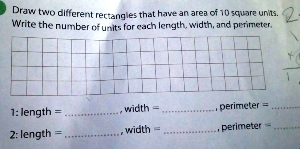 draw two different rectangles that have an area of 10 square units write the number of units for ...