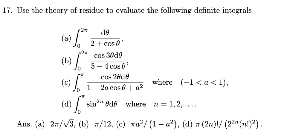 17. Use the theory of residues to evaluate the following definite ...
