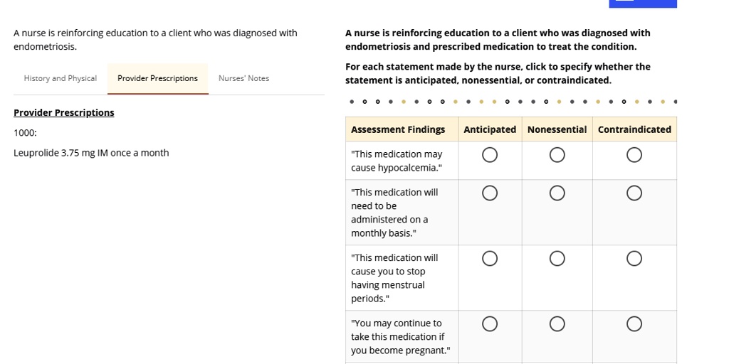 SOLVED: A nurse is reinforcing education to a client who was diagnosed with endometriosis and ...