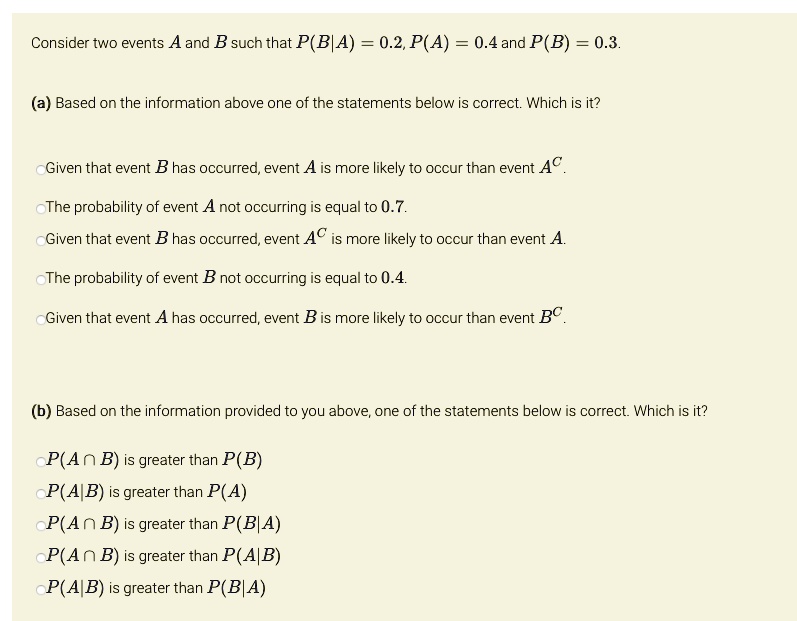 consider two events aand b such that pbia 02pa 04and pb 03 a based on the information above one ...