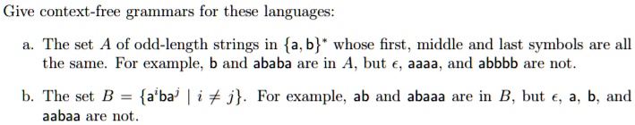 give context free grammars for these languages the set a of odd length strings in ab whose first ...