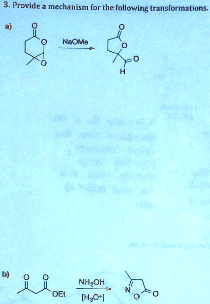 SOLVED: Provide a mechanism for the following transformations: NaOMe ...