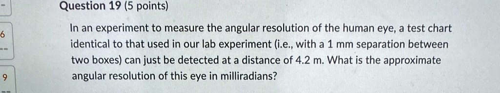 SOLVED: 'Question 19 (5 points) In an experiment to measure the angular ...