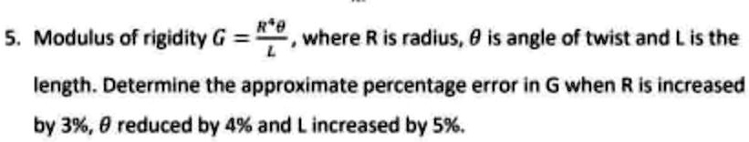 5. Modulus of rigidity G = (R^2θ)/(L), where R is radius, θ is angle of ...
