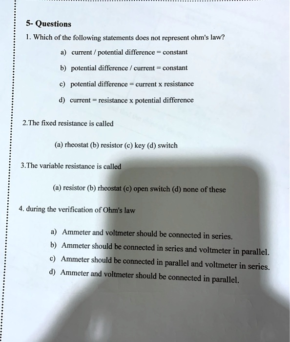 SOLVED: 5- Questions Which of the following statements does not represent ohm'law? current ...