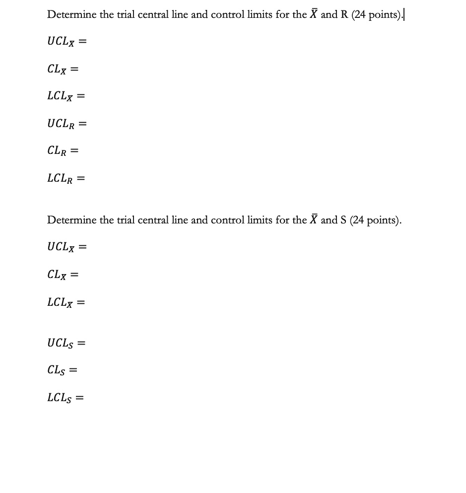 SOLVED: Determine the trial central line and control limits for the K and R (24 points) | UCLx ...