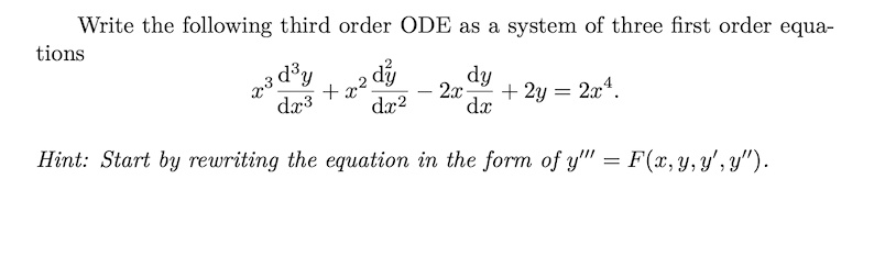 write the following third order ode as system of three first order equa ...
