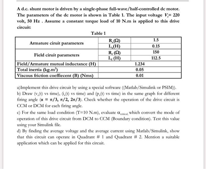SOLVED: Texts: A d.c. shunt motor is driven by a single-phase full-wave/half-controlled dc motor ...