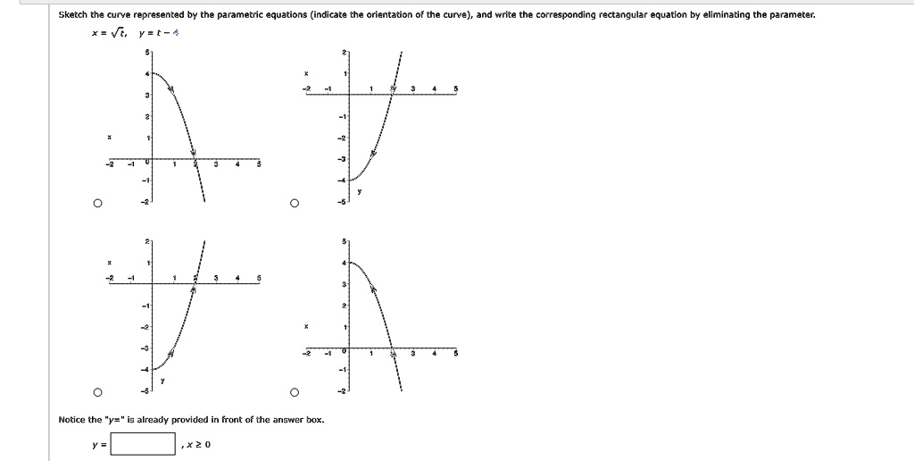SOLVED: Sketch the curve represented by the parametric equations (indicate the orientation of ...