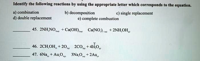 SOLVED:Identify the following reactions by using the appropriate letter ...