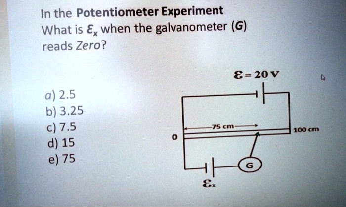 in the potentiometer experiment what is when the galvanometer g reads ...