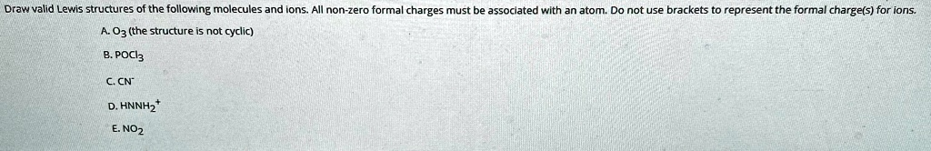 SOLVED: Draw valid Lewis structures of the following molecules and ions: All non-zero formal ...