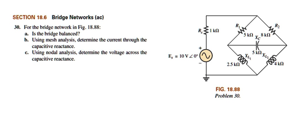 SECTION 18.6 Bridge Networks (ac) 30. For the bridge network in Fig. 18.88: a. Is the bridge ...