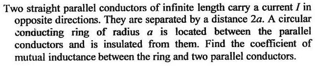 SOLVED: Two straight parallel conductors of infinite length carry a ...