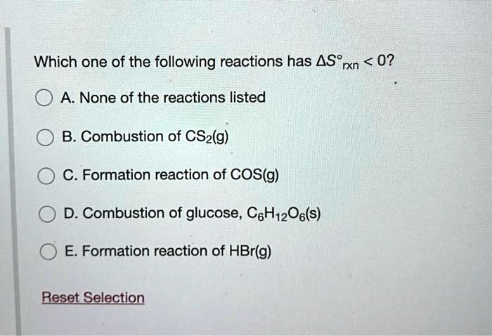 SOLVED: Which one of the following reactions has AS?rxn