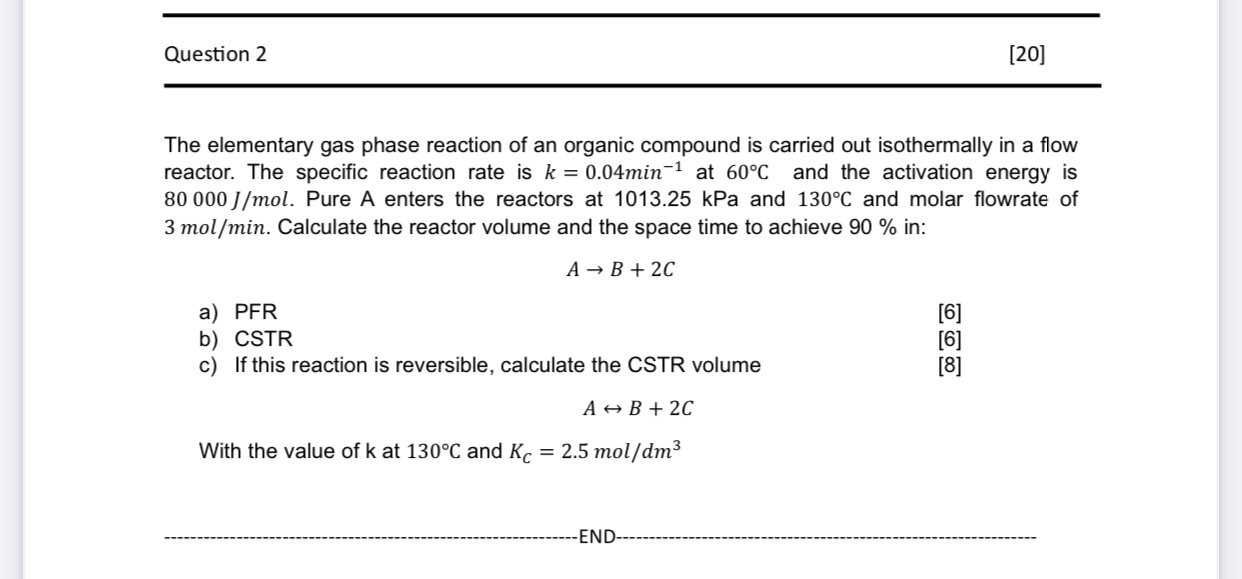 SOLVED: Question 2 [20] The elementary gas phase reaction of an organic ...