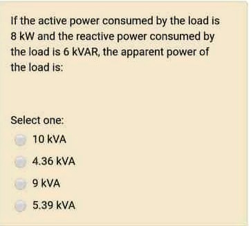 SOLVED: If the active power consumed by the load is 8 kW and the ...