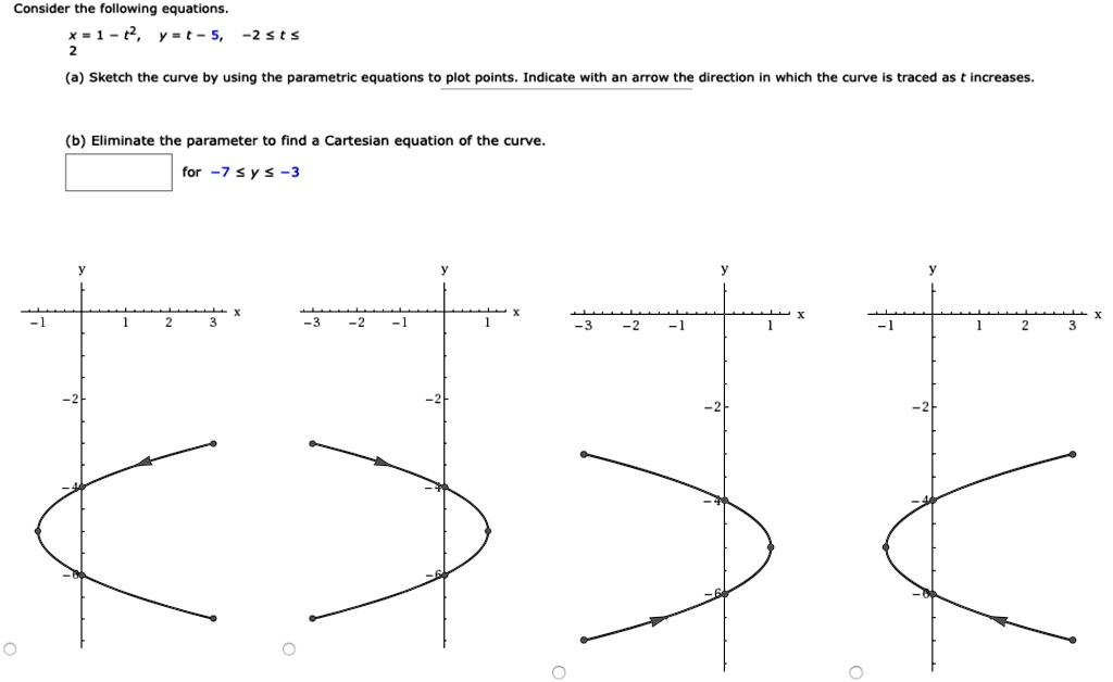 SOLVED: Consider the following equations X=1 - Y =t - 5, -2 t (a ... SOLVED: Consider the following equations X=1 - Y =t - 5, -2 t (a ...