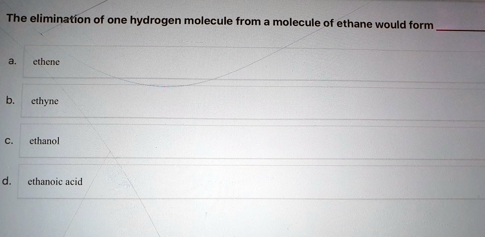 SOLVED: The elimination of one hydrogen molecule from a molecule of ...