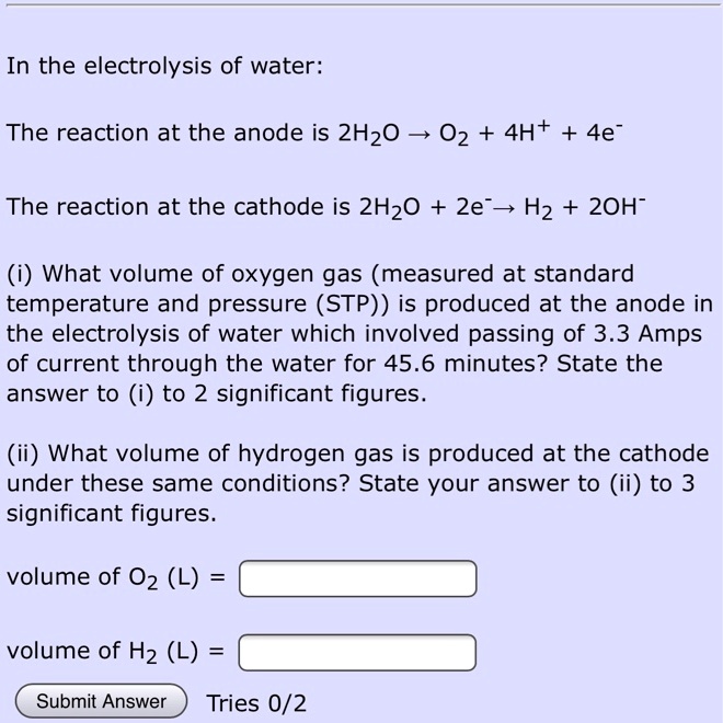 In the electrolysis of water: The reaction at the anode is 2H2O ? O2 ...