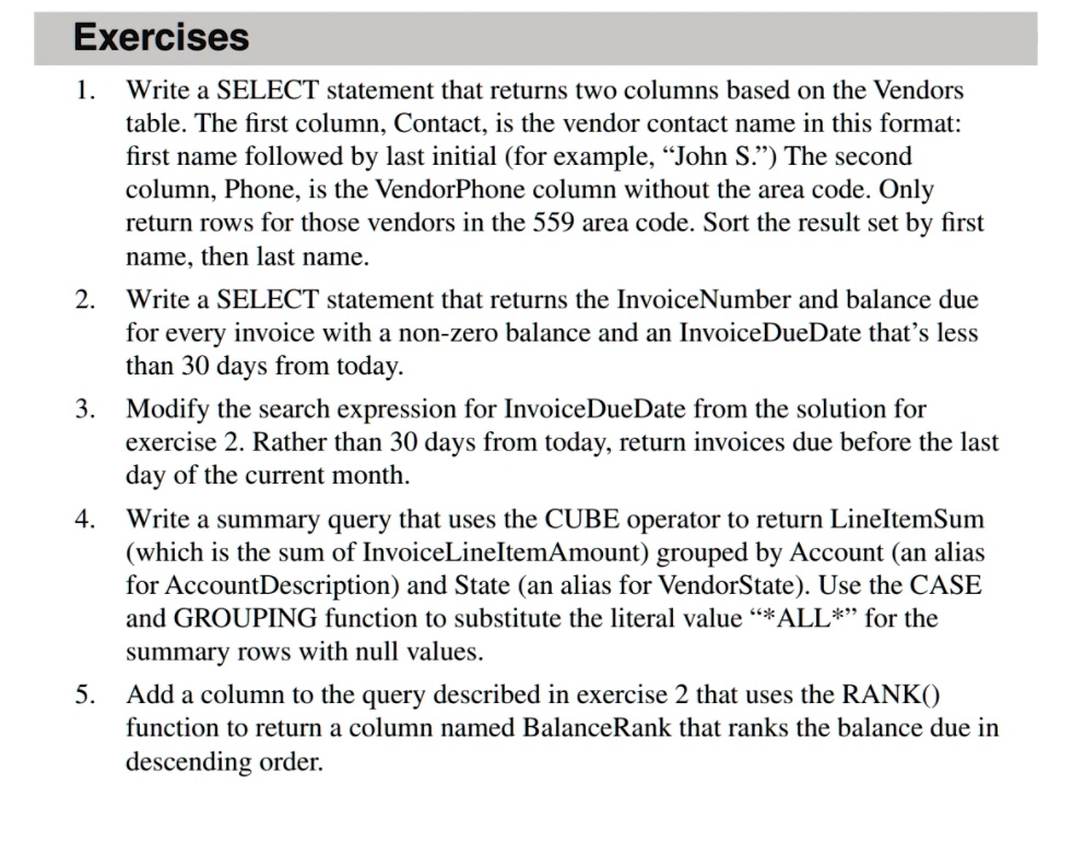 SOLVED: AP Database using SQL Management Studio 2019. Exercises Write a SELECT statement that ...